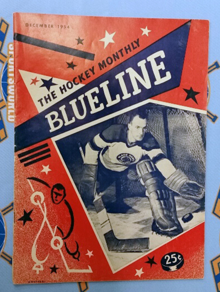 December 1954 - The Hockey Monthly Blueline Magazine *AL ROLLINS ON ...