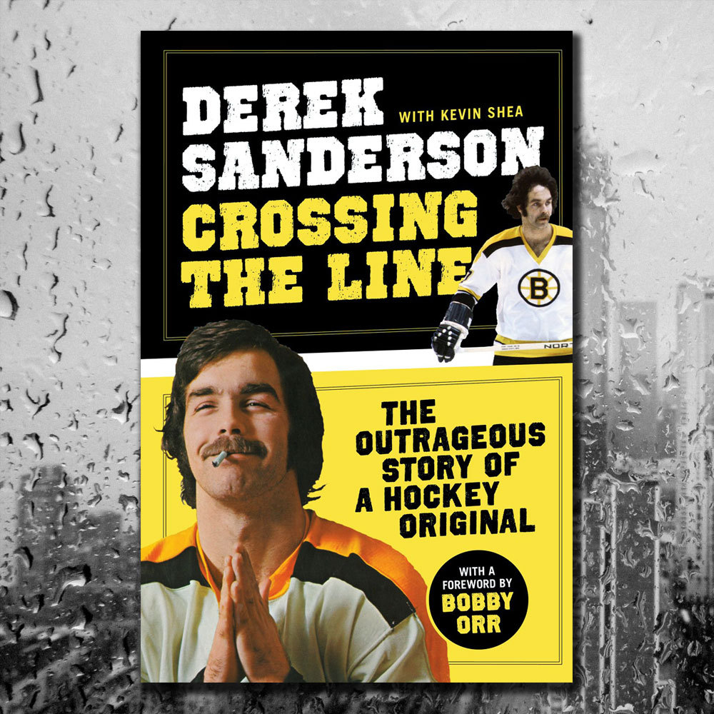 Derek Sanderson CROSSING THE LINE Hardcover Book - NHL Auctions
